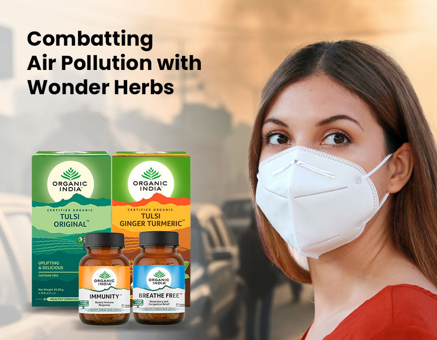 Combatting Air Pollution with Wonder Herbs – Organic India